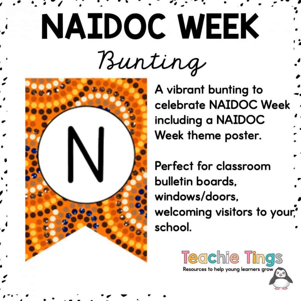 NAIDOC WEEK DISPLAY BUNTING – Teachie Tings – Time-Saving Teacher Resources