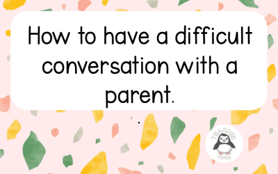 How to Have a Difficult Conversation with a Parent — Teachie Tings