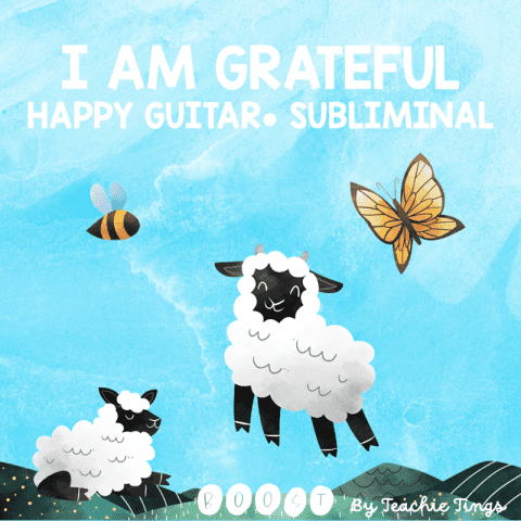 Subliminal Positive Affirmations for Children — Teachie Tings