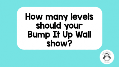 How Many Levels Should You Display On Your Bump It Up Wall? — Teachie Tings