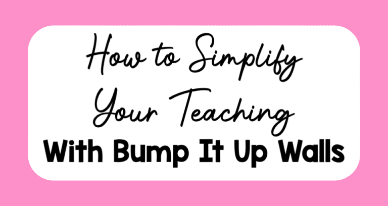 How To Simplify Your Teaching Using Bump It Up Walls — Teachie Tings