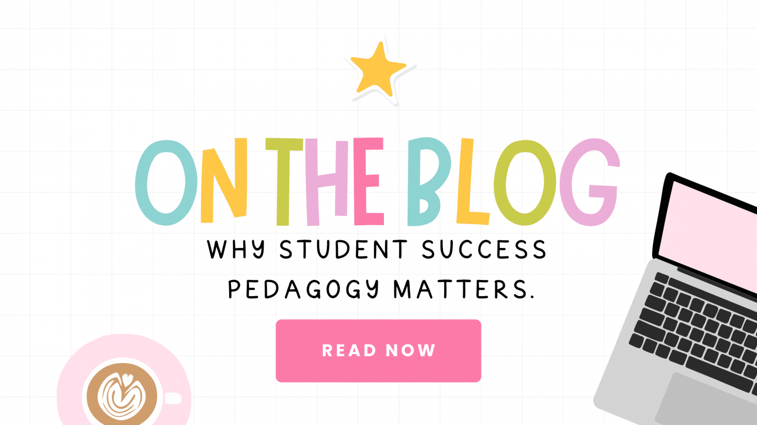 Why Student Success Pedagogy Matters – Teachie Tings – Time-Saving ...